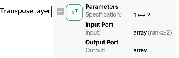 TransposeLayer—Wolfram Language Documentation